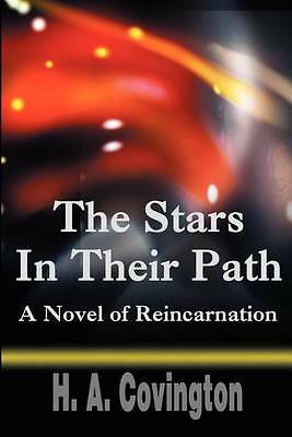 The Stars In Their Path: A Novel of Reincarnation by Harold a Covington ...