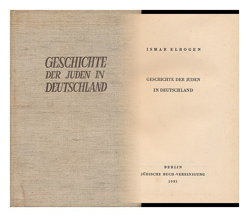 Elbogen, Ismar (1874-1943) Histoire Des Juifs En Allemagne / Ismar ...