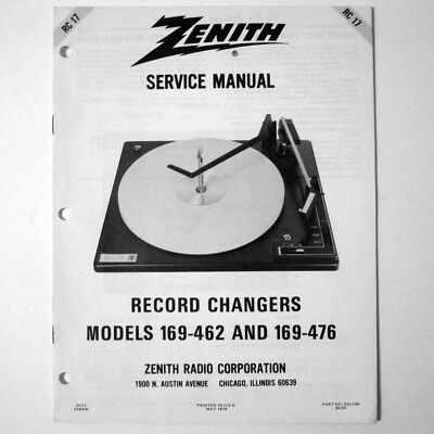 ZENITH ® Models 169-462 169-476 Record Changer Service Manual © 1974 ...