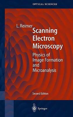 Scanning Electron Microscopy: Physics of Image Formation and ...