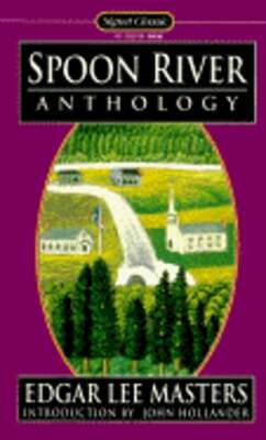 Spoon River Anthology by Edgar Lee Masters: Used 9780451525307| eBay