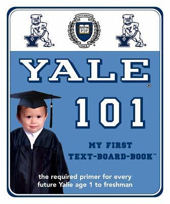 Yale 101 : My First Text-Board-Book by Brad M. Epstein (2003, Children ...