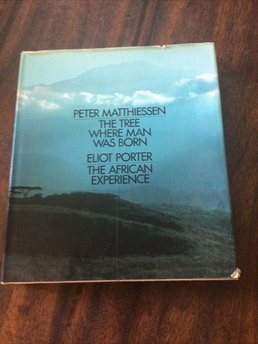 THE TREE WHERE MAN WAS BORN. Peter Matthiessen. First Edition. Hardcover. | eBay