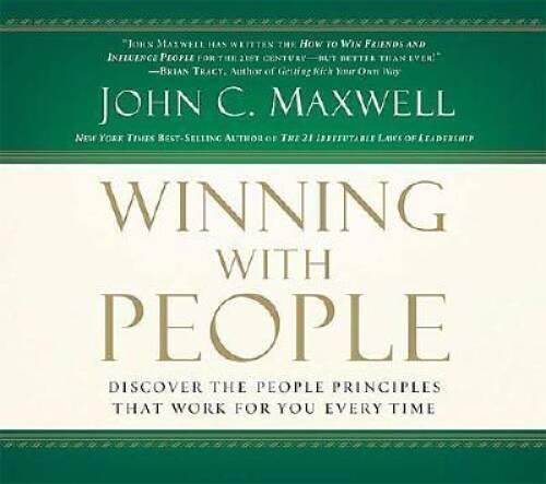 Winning With People: Discover the People Principles that Work for Yo ...