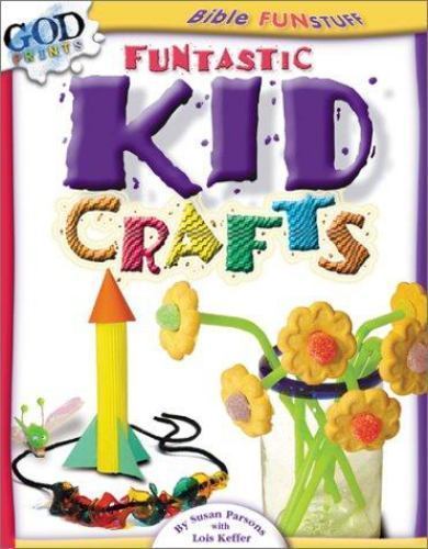 Funtastic Kid Crafts by Parsons, Susan; Keffer, Lois 9780781438384 | eBay