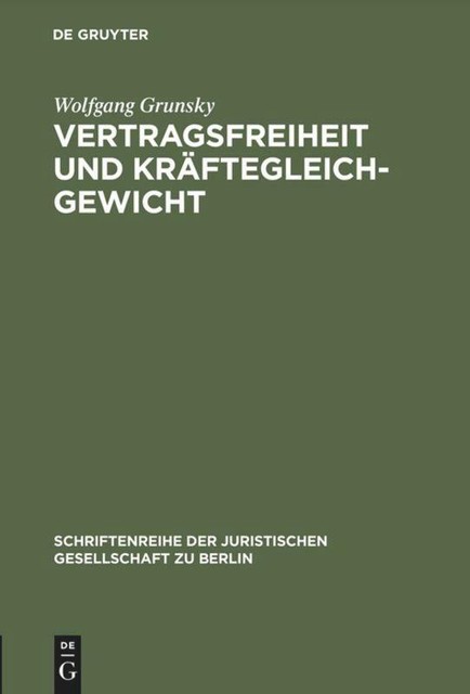 Vertragsfreiheit und Kräftegleichgewicht von Wolfgang Grunsky (1995 ...