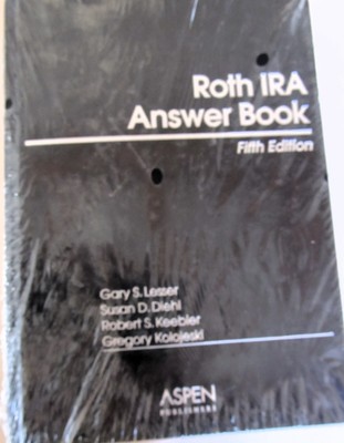 ROTH IRA ANSWER BOOK 5E - LESSER/DIEHL/KEEBLER/KOLOJESKI - NEW ...