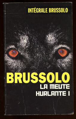 INTEGRALE BRUSSOLO N°9.LA MEUTE HURLANTE I. VAUVENARGUES. 2005. | eBay