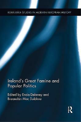 Ireland's Great Famine and Popular Politics by Breandan Mac Suibhne ...