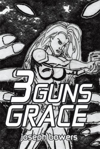 3 Guns Grace by joseph bowers (2015, Trade Paperback) for sale online ...