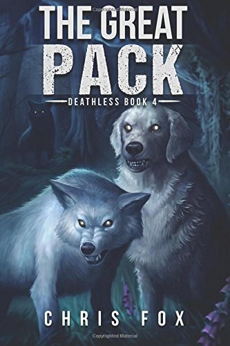 The Great Pack: Deathless Book 4: Volume 4 9781542766944 Fast Free ...