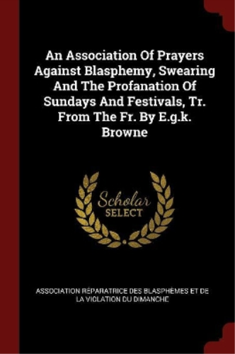 An Association Of Prayers Against Blasphemy, Swearing And The ...