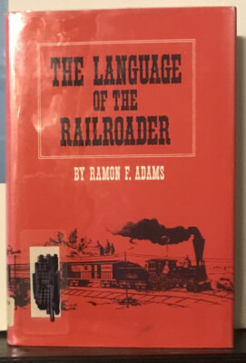 The Language Of The Railroader By Ramon Adams Hardback/Dj 1977 | eBay