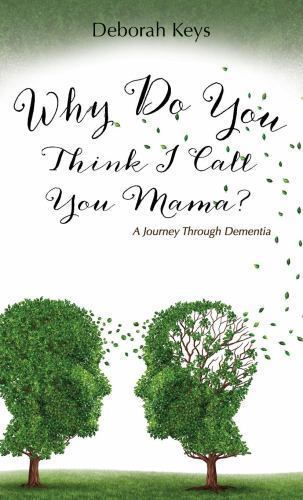 Why Do You Think I Call You Mama? by Deborah Keys (2016, Hardcover) for ...