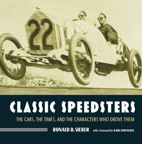 Classic Speedsters : The Cars, the Times, and the Characters Who Drove ...