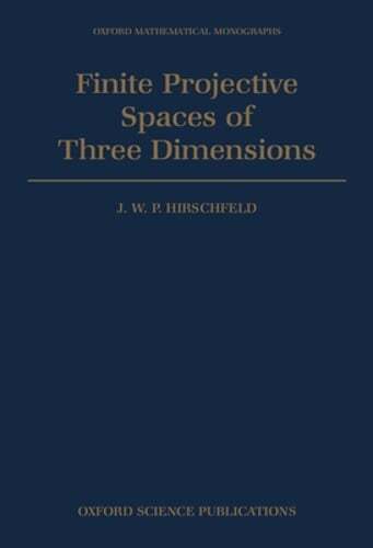 Finite Projective Spaces of Three Dimensions by J W P Hirschfeld: New 9780198535362| eBay