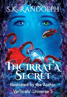 Incirrata Secret: Illustrated by the Author by S.K. Randolph (English ...