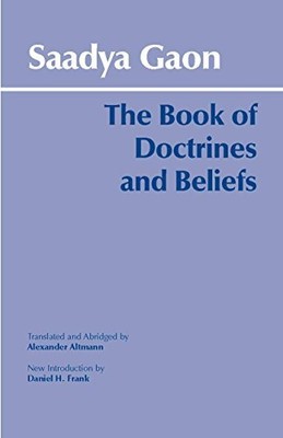 THE BOOK OF DOCTRINES AND BELIEFS (HACKETT CLASSICS) By Saadya Gaon ...