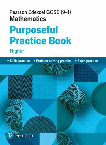 Pearson Edexcel GCSE (9-1) Mathematics: Purposeful Practice Book - Higher (Ed.. | eBay