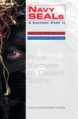 Navy SEALs: A History Part 2 : The Vietnam Years by Bud Brutsman and ...