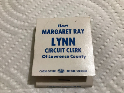 Vintage Political Matchbook Elect Margaret Ray Lynn Circuit Clerk ...