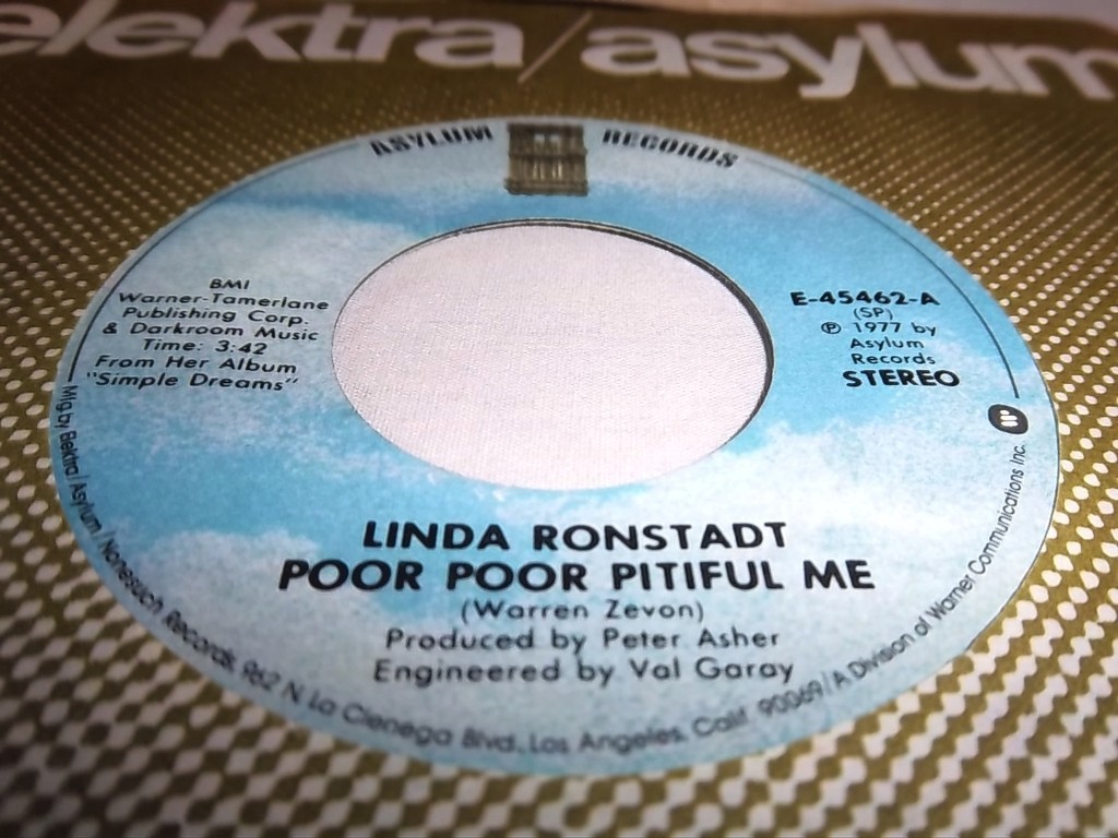 LINDA RONSTADT-POOR POOR PITIFUL ME/SIMPLE MAN, SIMPLE DREAM ASYLUM ...
