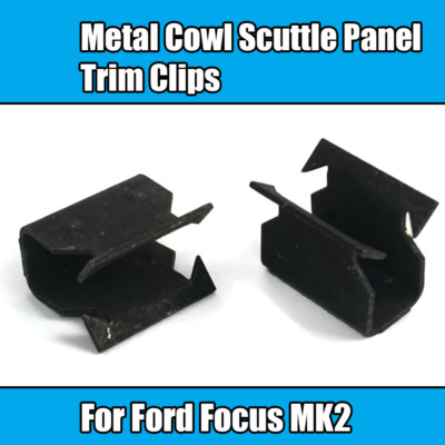6x Metal Clamps For Ford Focus MK2 Cowl Scuttle Panel Trim Clips Black ...