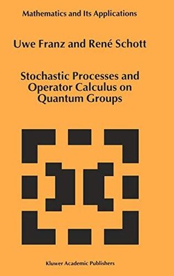Stochastic Processes and Operator Calculus on Quantum Groups | eBay