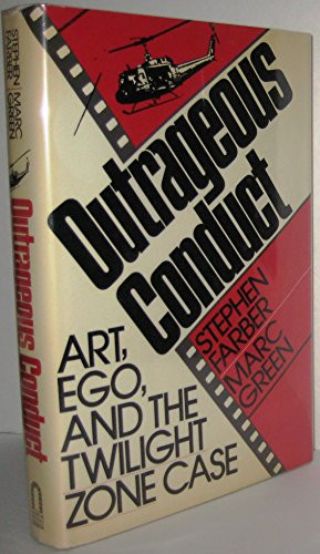 OUTRAGEOUS CONDUCT: ART, EGO, AND THE TWILIGHT ZONE CASE By Stephen ...