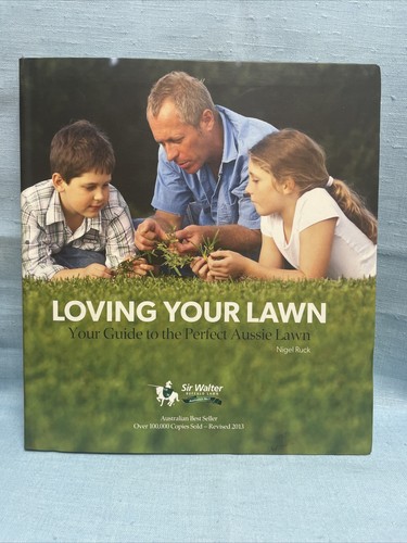 Loving Your Lawn - Your Guide To The Perfect Aussie Lawn - Nigel Ruck ...