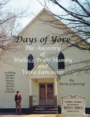 Days of Yore : The Ancestry of Wallace Pratt Hamby and Vesta Lancaster ...