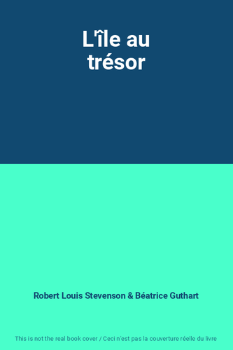 L'ile au tresor, Robert Louis Stevenson et Beatrice Guthart | eBay