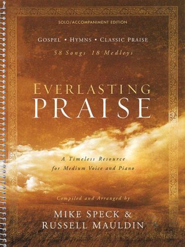Everlasting Praise : A Timeless Resource for Medium Voice and Piano by ...