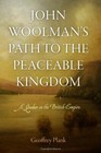 John Woolman's Path to the Peaceable Kingdom: A Quaker in the British ...