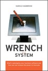 Wrench in the System: What's Sabotaging Your Business Software and How ...