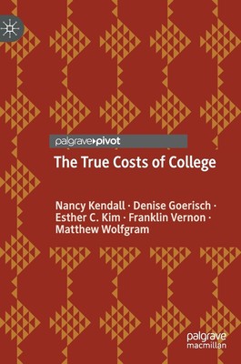 The True Costs of College by Nancy Kendall 9783030538606 9783030538606 ...