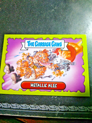 2018 THE GARBAGE GANG TRADING CARD GAME METALLIC ALEC 14 UK GARBAGE ...