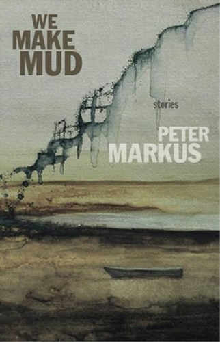 Peter Markus We Make Mud (Poche) | eBay
