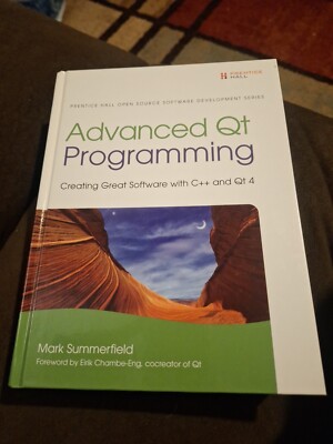 Advanced Qt Programming : Creating Great Software with C++ and Qt 9780321635907| eBay