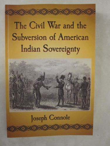 Civil War and the Subversion of American Indian Sovereignty by Joseph ...