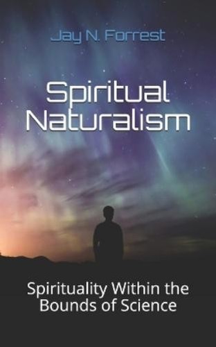 Jay N Forrest Spiritual Naturalism (Tascabile) 9781540743343 | eBay