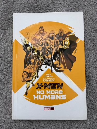 X-MEN NO MORE HUMANS Hardcover Original Graphic Novel GN (Mutants) 2014 ...