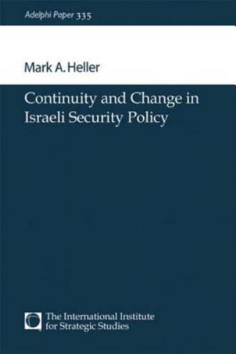 Adelphi Papers: Continuity and Change in Israeli Security Policy by ...