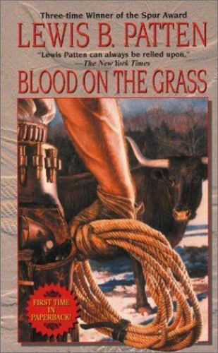 Blood on the Grass : A Western Duo by Lewis B. Patten and Lewis Patten ...