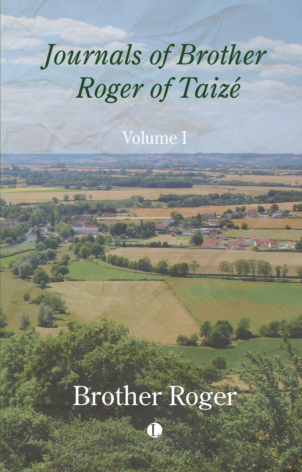 Journals of Brother Roger of Taiz Volume I by Brother Roger | Paperback | 2024 9780718897604 ...