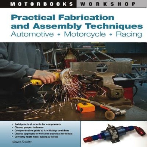 Practical Fabrication and Assembly Techniques: Automotive - Motorcycle ...