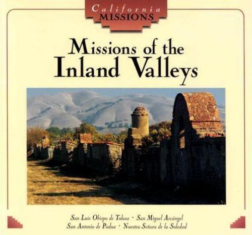 Missions of the Inland Valleys (California Missions Series) by ...