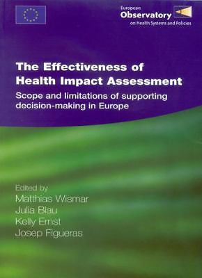 Public Health Ser.: Effectiveness of Health Impact Assessment : Scope ...