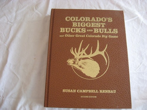 Book Colorado's Biggest Bucks& Bulls 2nd Edition Signed by Susan ...