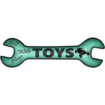 Still Plays With Toys Metal Wrench Sign 17"x5" Plaque for Home Door ...